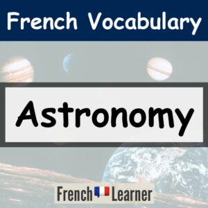 French Astronomy Vocabulary | FrenchLearner