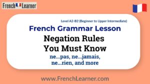 📘 French Negation – How To Form Negative Sentences in French