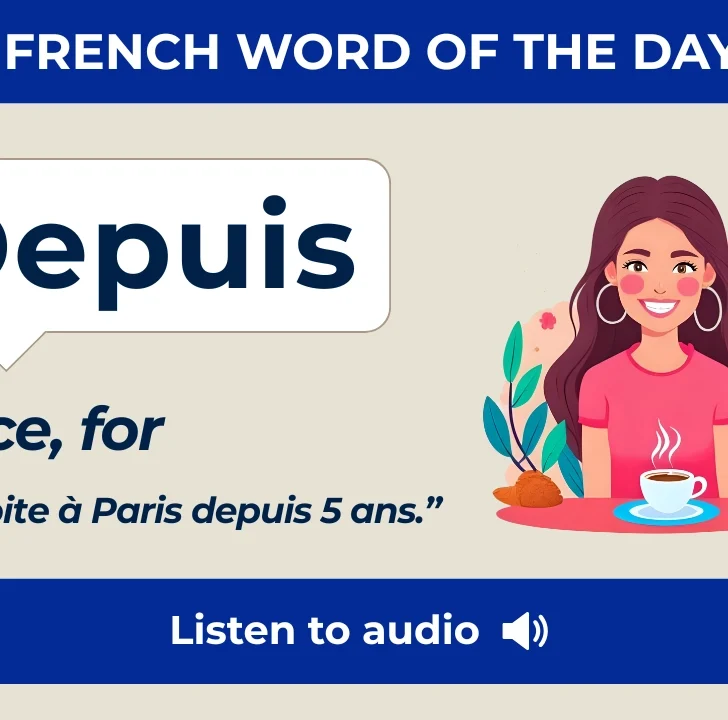 Depuis — Meaning, Pronunciation, and Examples in French