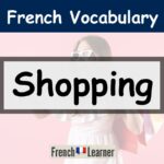 French Shopping Vocabulary | FrenchLearner