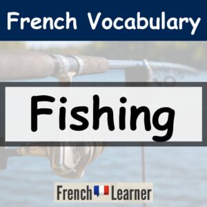 French Fishing Vocabulary | FrenchLearner