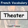 French Theater Vocabulary | FrenchLearner