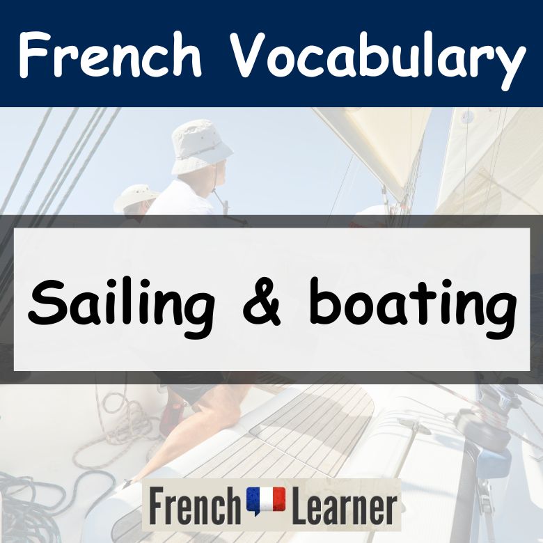 French Boating and Sailing Vocabulary | FrenchLearner