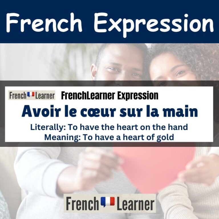 Avoir le cœur sur la main (To have a heart of gold)