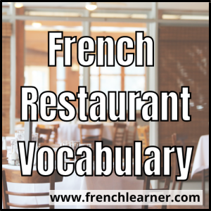 Restaurant Vocabulary In French – WXFYF