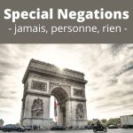 Negation Rules (Negative Sentences) | French Grammar Lessons