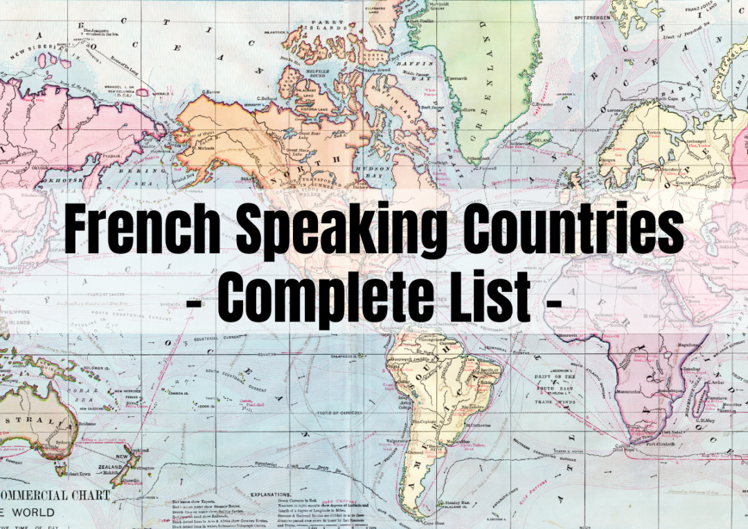 Surprising List Of Countries You Never New Spoke French