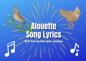 Alouette: Find Out The Real Meaning Behind The Song Lyrics