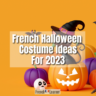 10 French Halloween Costumes You'll Love