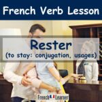 Rester - To Stay | FrenchLearner Word of the Day lessons