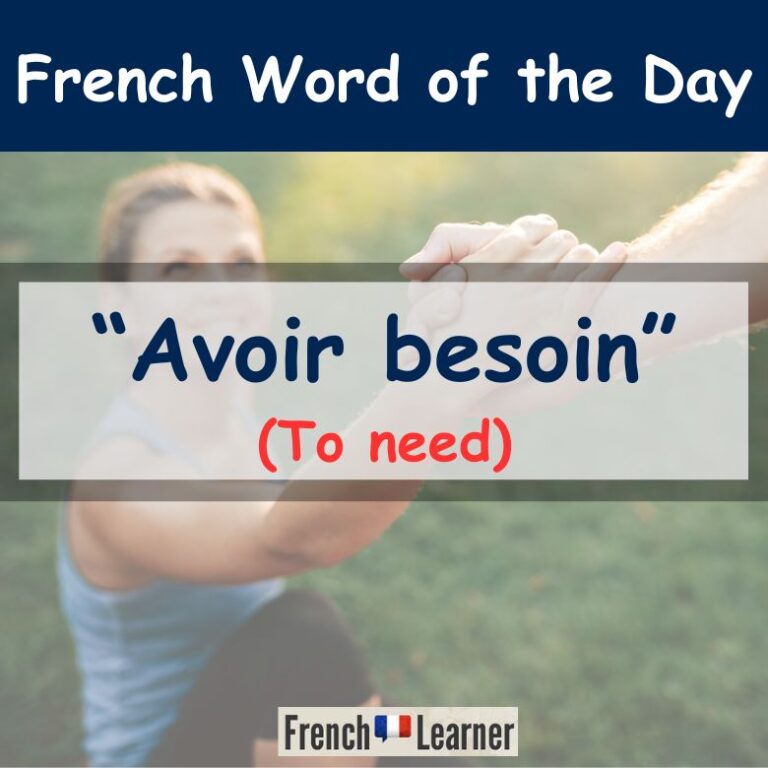 Avoir besoin - to need in French | FrenchLearner