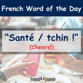 How To Say "Cheers" in French - Santé! | FrenchLearner