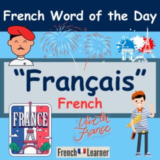 Français, française - French | FrenchLearner Word of the Day