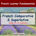 French Comparative & Superlative | FrenchLearner Grammar