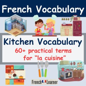 French Kitchen Vocabulary - Vocabulaire de la Cuisine