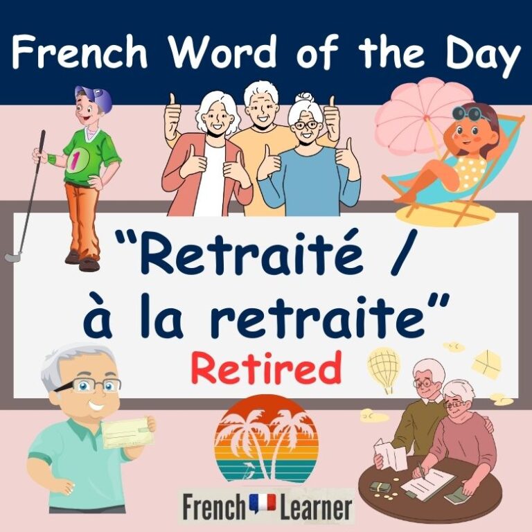Retraité (à la retraite) - Retired | FrenchLearner