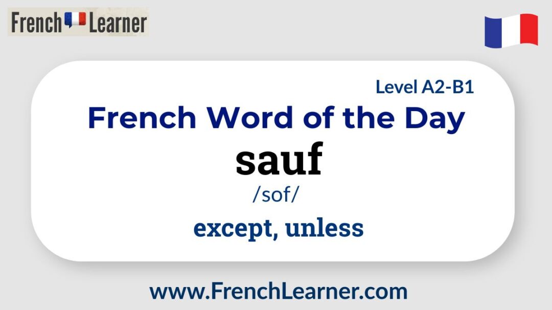 ️ Sauf (Except) - French Word of the Day