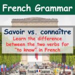 Savoir vs Connaître | French grammar lessons