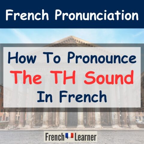 French Pronunciation | FrenchLearner