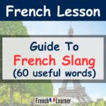 French Slang | FrenchLearner Vocabulary Lessons