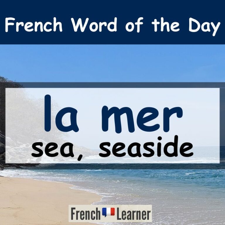 La Mer - Sea, ocean | FrenchLearner Word of the Day Lessons