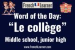 Collège - Middle School, Junior High School | FrenchLearner