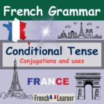 French Conditional Tense | FrenchLearner Grammar Lessons