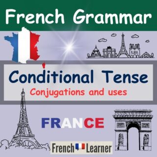 French Conditional Tense | FrenchLearner Grammar Lessons