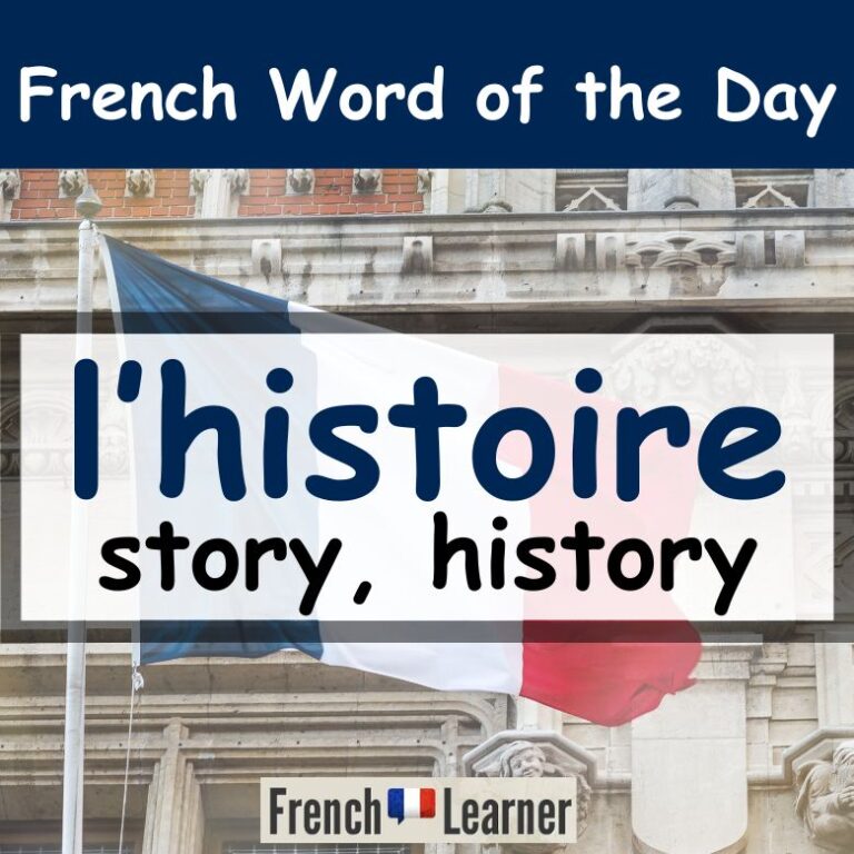 Histoire - story, history | FrenchLearner Word of the Day
