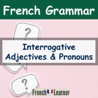 Interrogative Adjectives & Pronouns | FrenchLearner