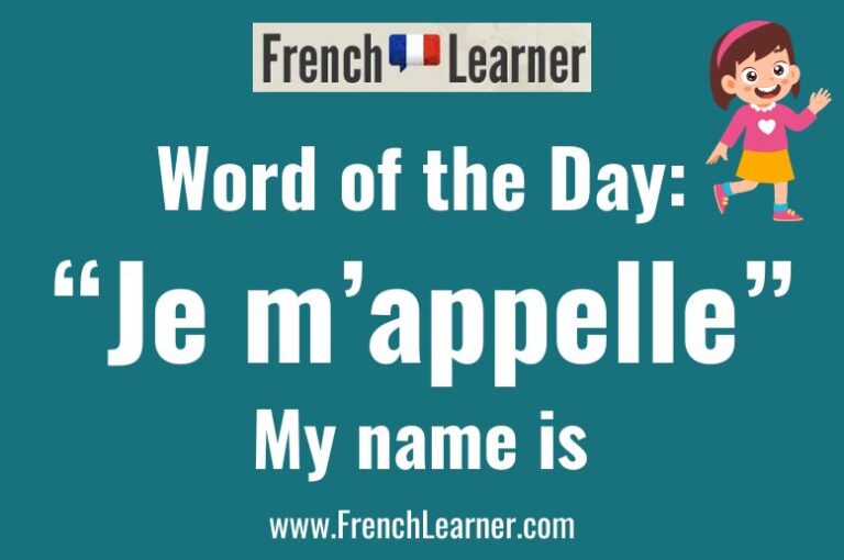 Je m'appelle - My name is | FrenchLearner Word of the Day