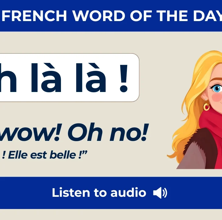 Oh là là — Meaning, Pronunciation, and Examples in French