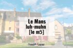 How To Pronounce Names of French Cities | FrenchLearner
