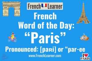 Paris | FrenchLearner Word of the Day Lessons