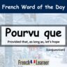 Pourvu que - Provided that | FrenchLearner Word of the Day