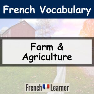 French Farm & Agriculture Vocabulary | FrenchLearner