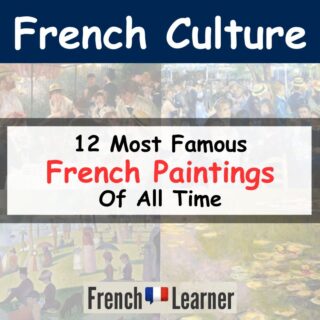 12 Most Famous French Paintings Of All Time
