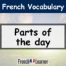 French Parts Of The Day | FrenchLearnrer