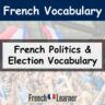 French Politics & Election Vocabulary | FrenchLearner