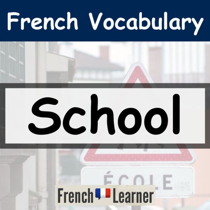 French School Vocabulary | FrenchLearner