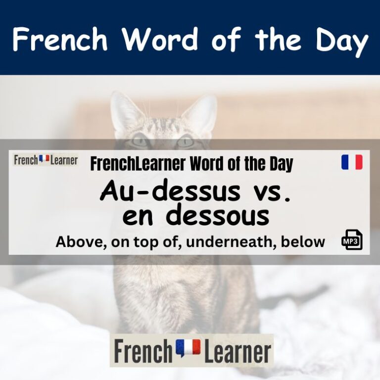 Au-dessus vs. en dessous | FrenchLearner Word of the Day