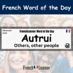 Autrui - others, other people in French | FrenchLearner