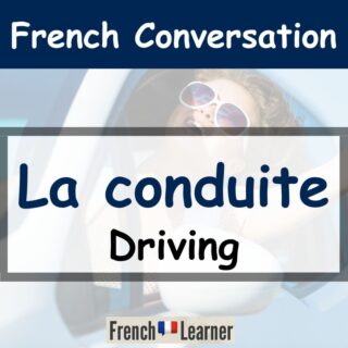 Driving - French Conversation Lessons | FrenchLearner