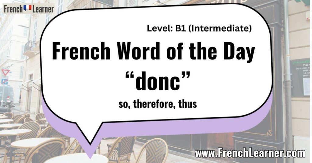 Donc — Meaning, Pronunciation, and Examples in French