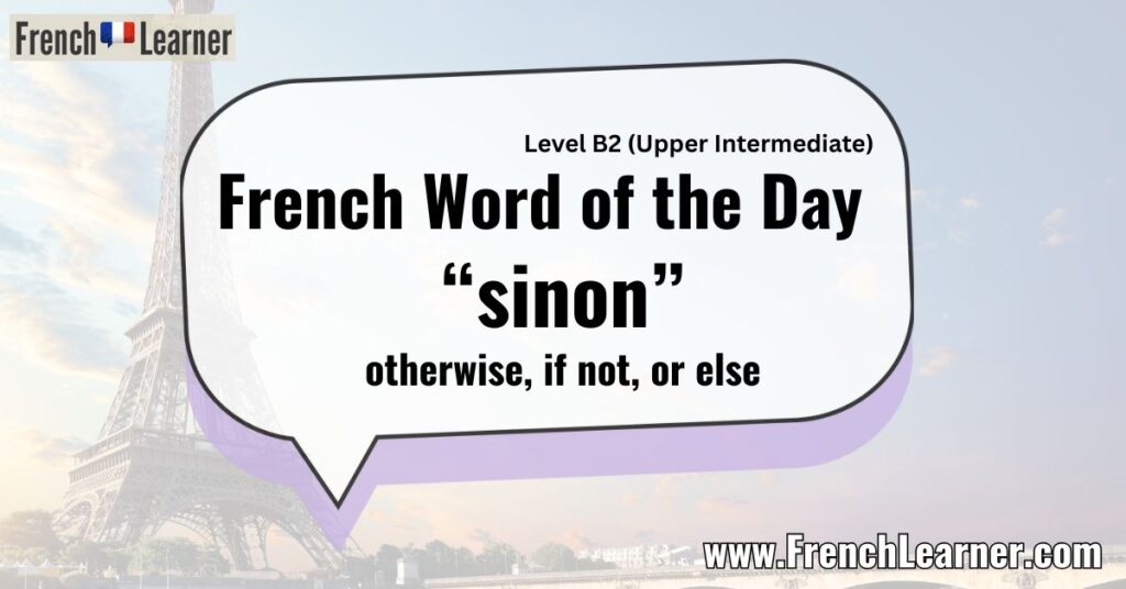 Master "Sinon" (Otherwise, If Not, Or Else) in French