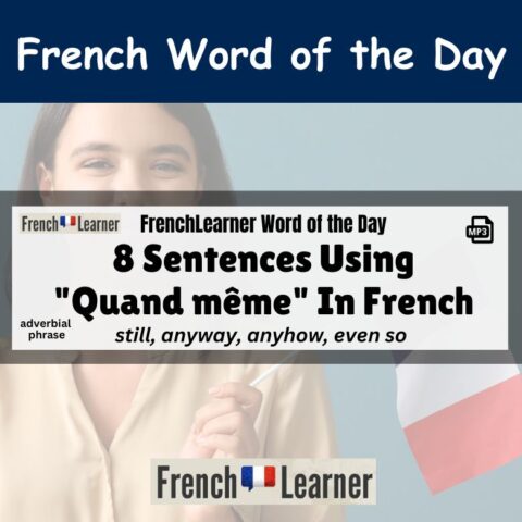 Quand même — Meaning and examples in French with audio