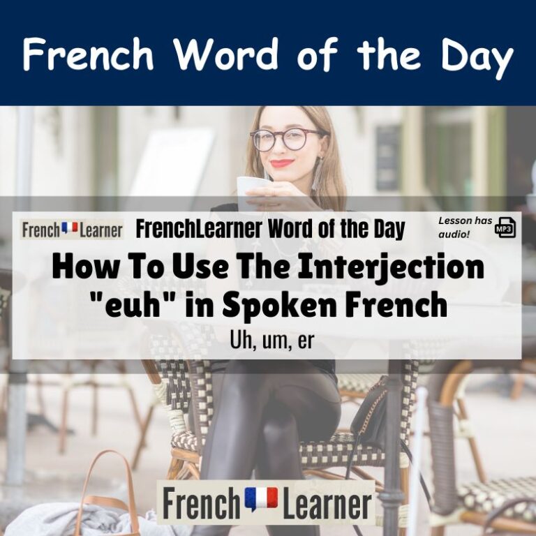 Euh (uh, um, er) - French Word of the Day
