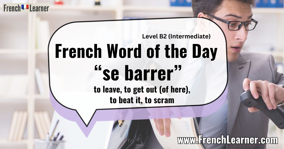 Se Barrer (To Leave) - French Word of the Day