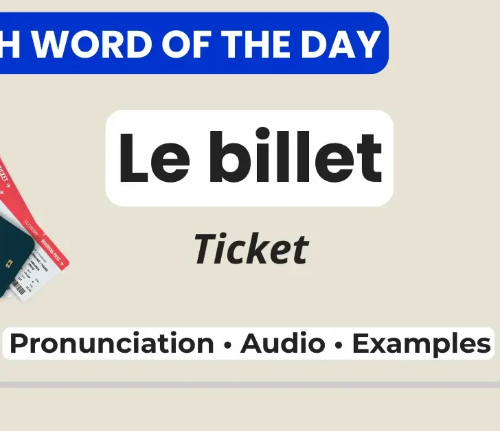 French Word of the Day - Le Billet (Ticket)