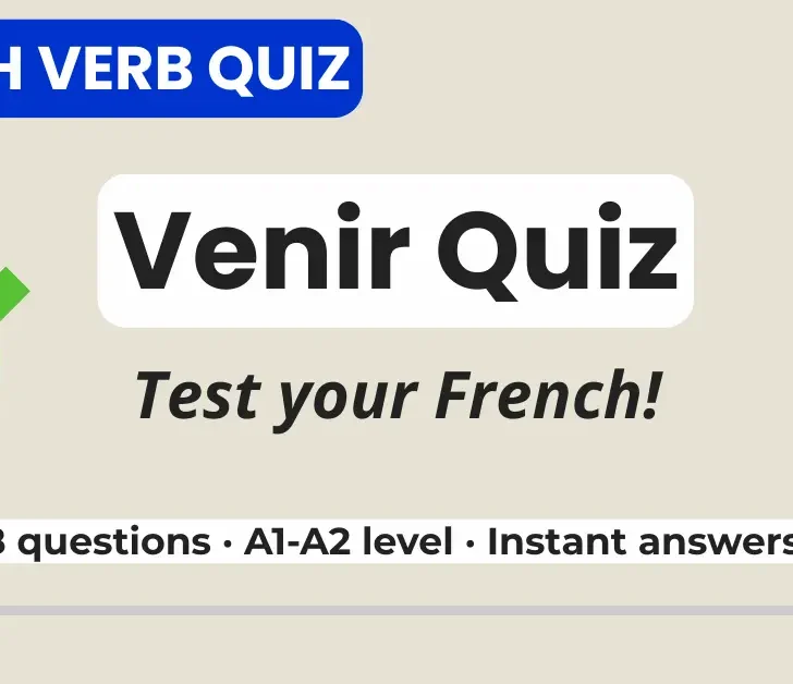 Venir Quiz – Can You Choose the Right Verb Form?